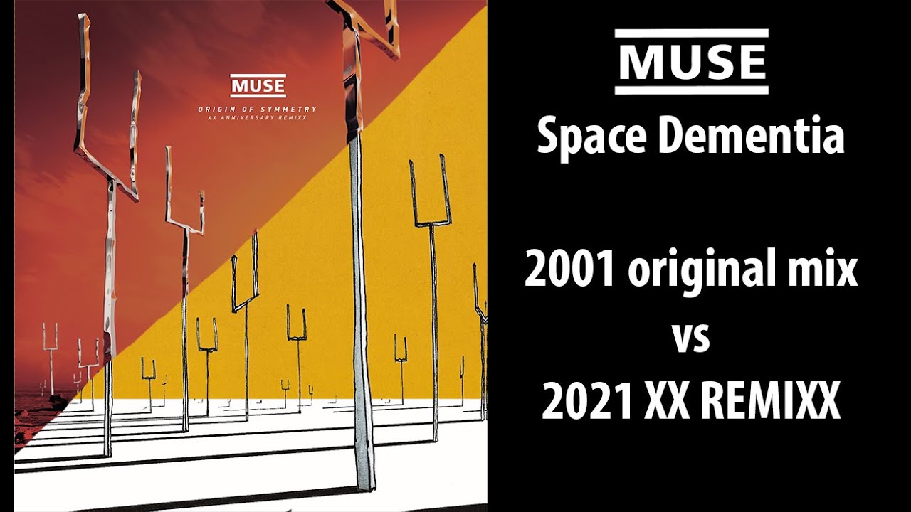MUSE Space Dementia - 2001 MIX vs 2021 REMIXX - YouTube