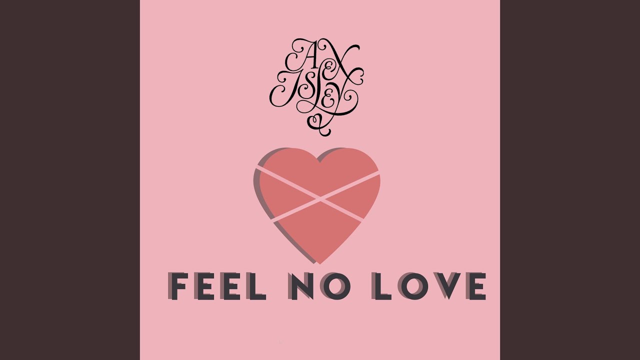 Feel No Love - YouTube