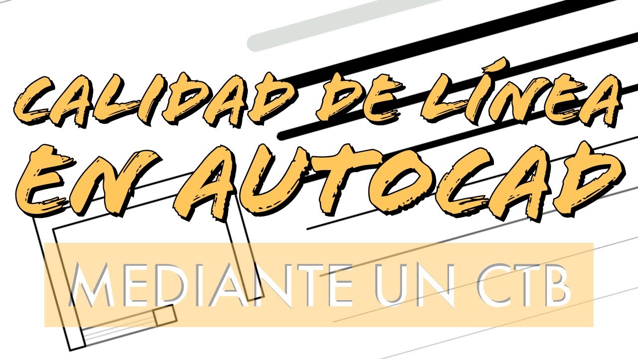 Calidad de línea en AutoCAD || Mediante un CTB - YouTube