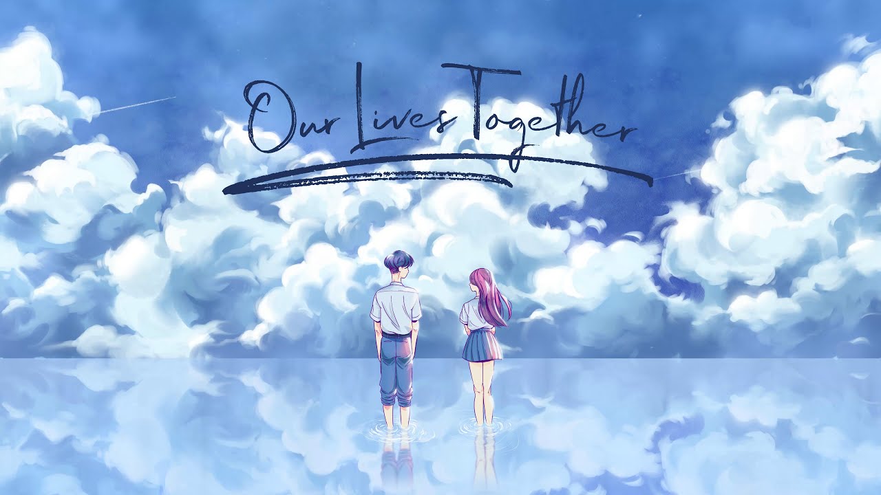 Our Lives Together - YouTube