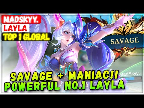 SAVAGE + MANIAC!! Powerful No.1 Layla [ Top 1 Global Layla ] MadSkyy. - Mobile Legends Emblem Build