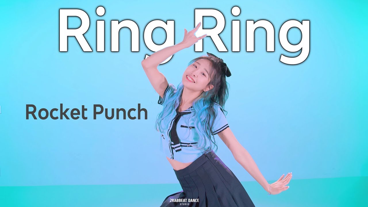 로켓펀치 Rocket Punch - 'Ring Ring' 안무 COVER | 2RABBEAT DANCE - YouTube
