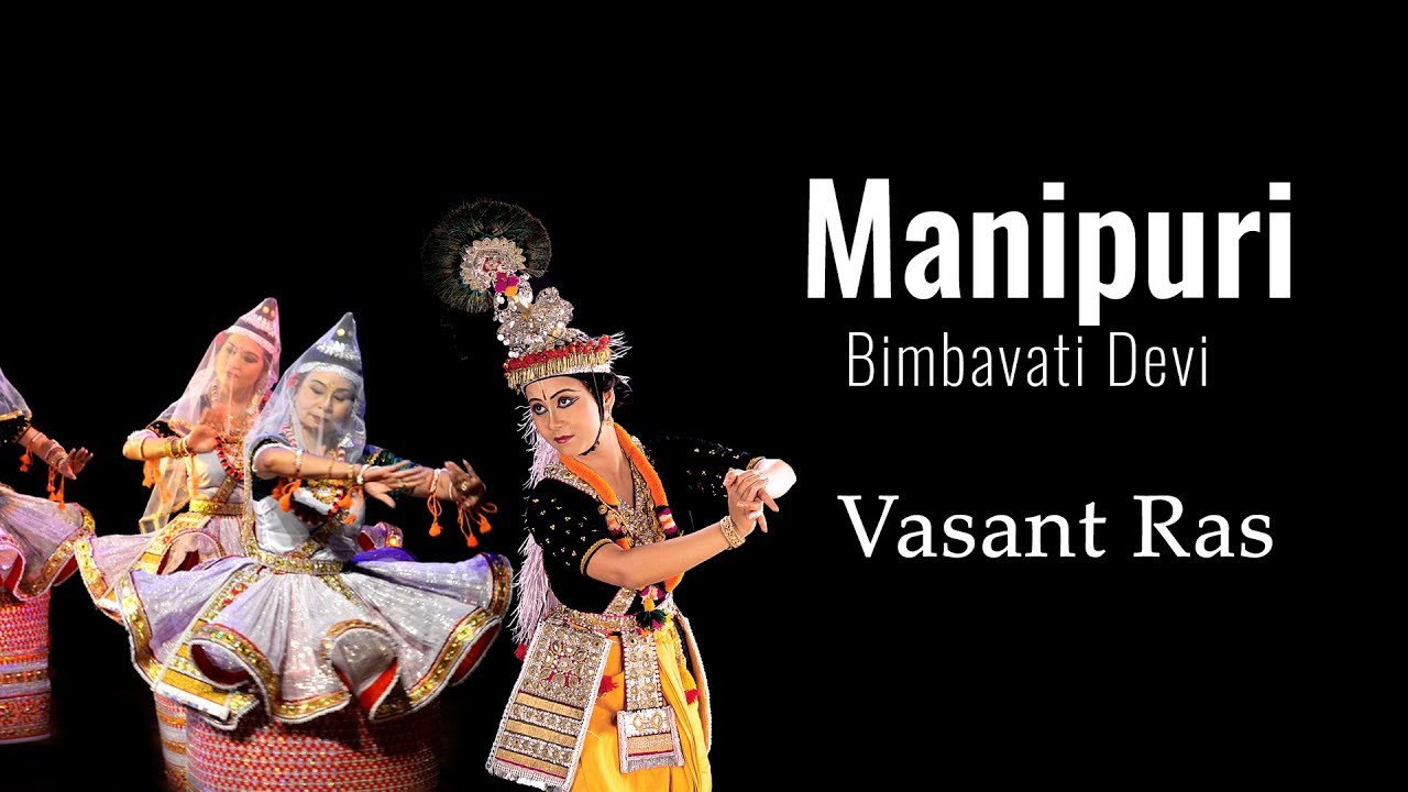 Vasant Ras, Manipuri performance by Bimbavati Devi | Classical Dance ...