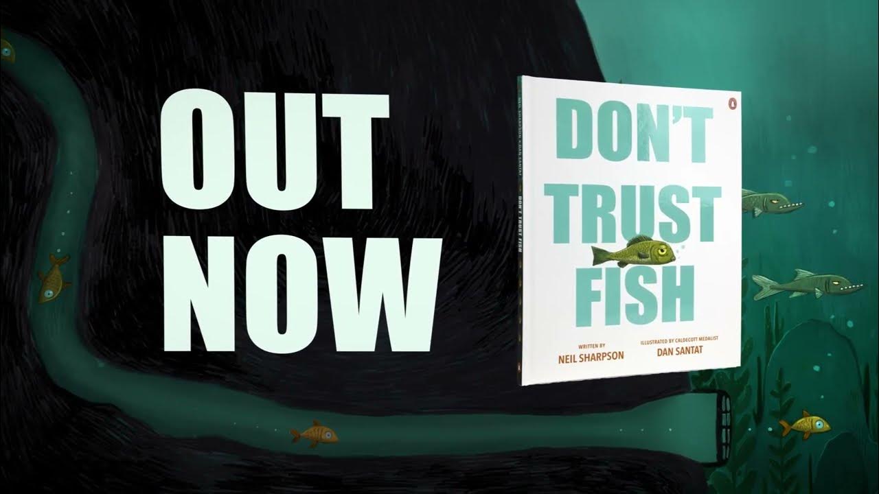 Dont Trust Fish by Neil Sharpson & Dan Santat - YouTube