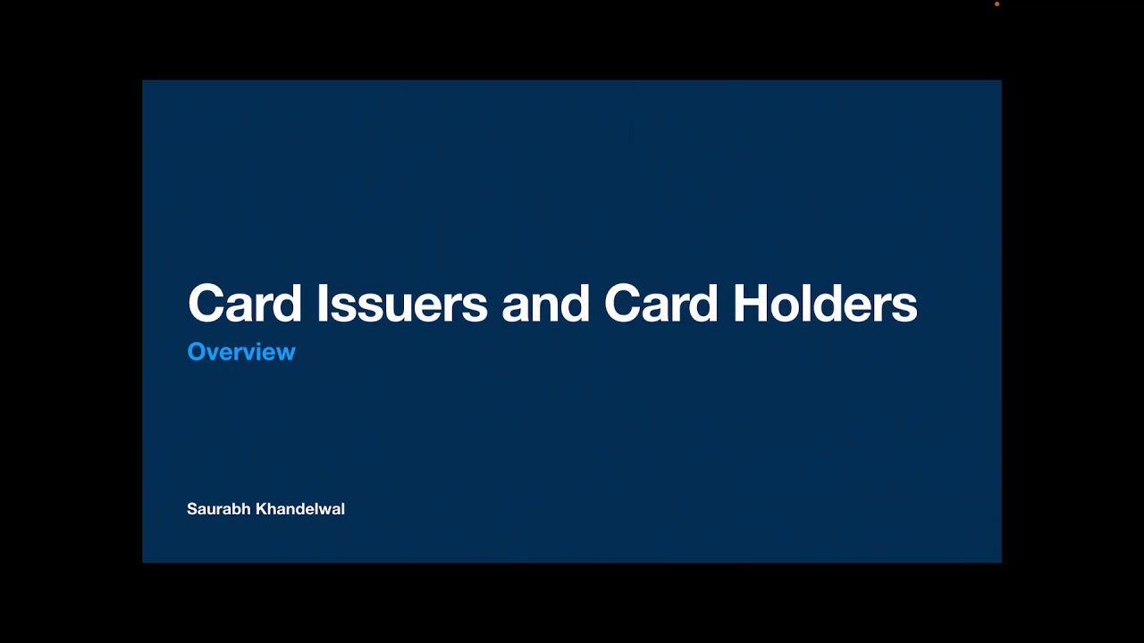 Cards and Payments - Part 4 - Card issuers and Card Holders - YouTube