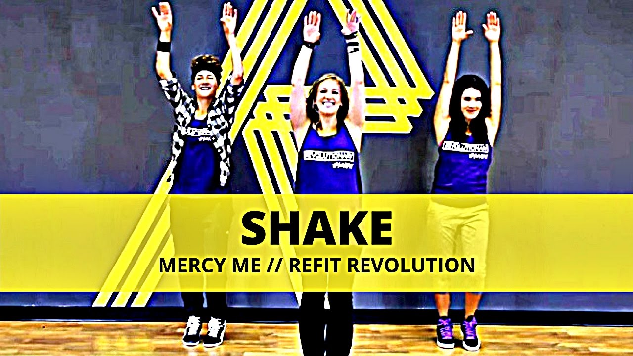"Shake" || MercyMe || Worship and Workout || REFIT® Revolution - YouTube