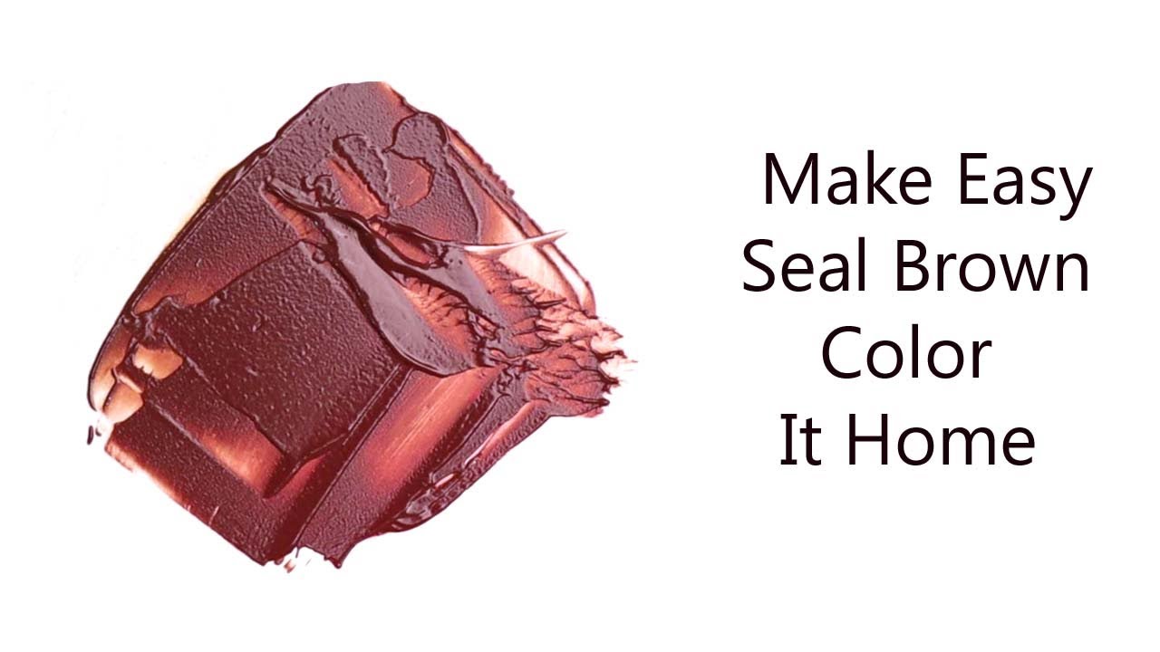 How To Make Seal Brown Color Paint - Mixing Colors - YouTube