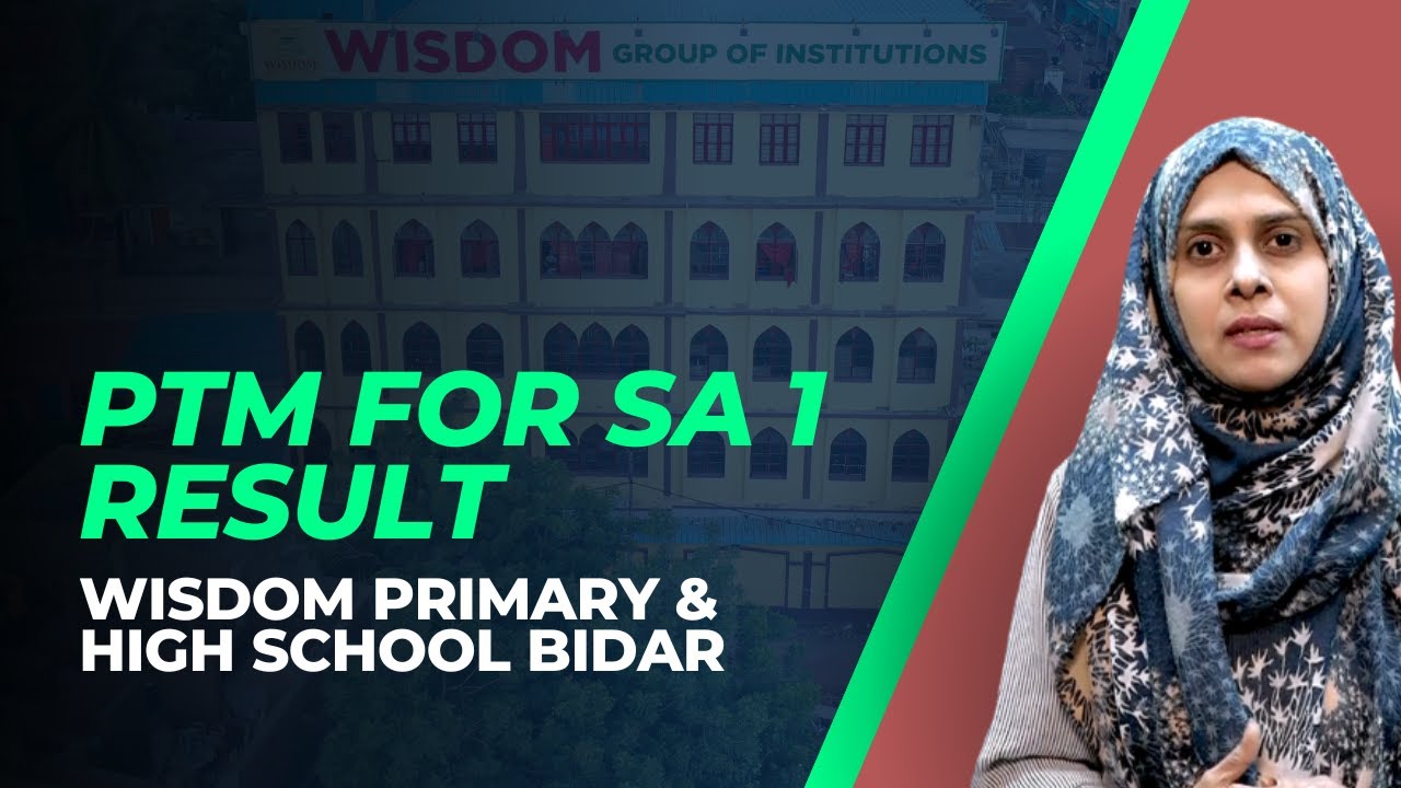 PTM FOR SA 1 RESULT | WISDOM PRIMARY & HIGH SCHOOL BIDAR - YouTube