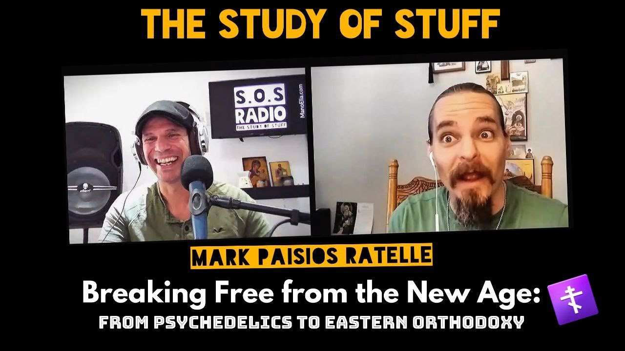 Breaking Free from the New Age: From Psychedelics to Eastern Orthodoxy ...