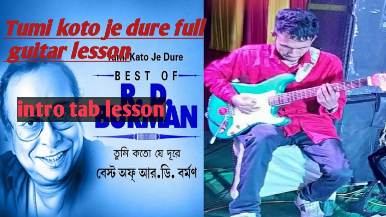 Tumi koto je dure full guitar lesson,,,intro tab,, chords lesson - YouTube
