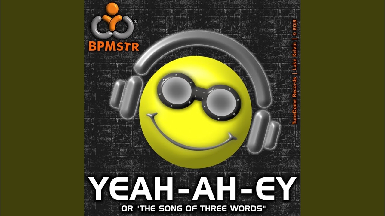 Yeah-Ah-Ey Or The Song of Three Words (Original Mix) - YouTube