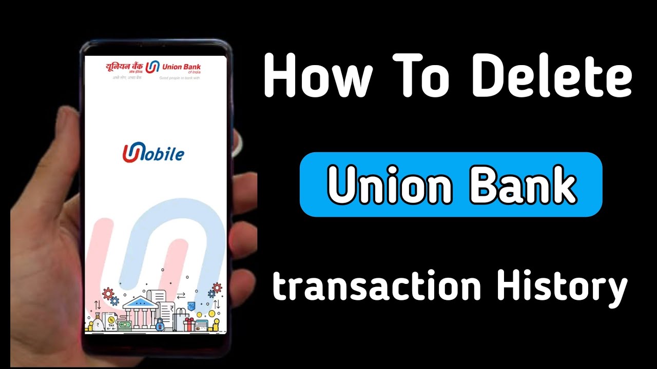 how to delete transaction history in union bank | union bank ...