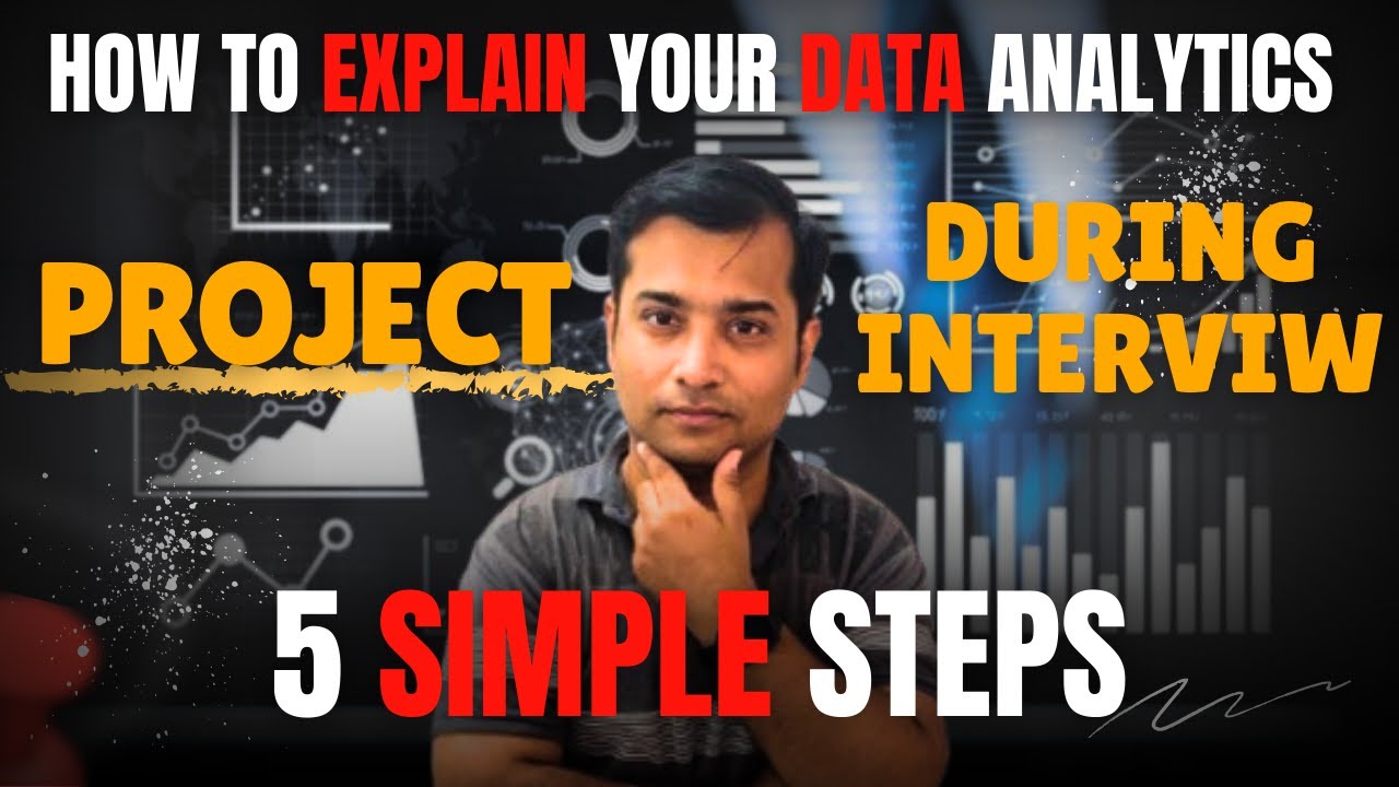 How to Explain Data Analytics Projects in Interviews (2025) | 👉 5 Steps ...