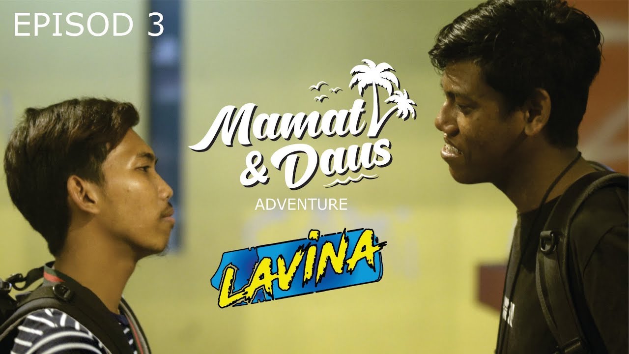 Mamat & Daus Adventure Episod 3 - YouTube