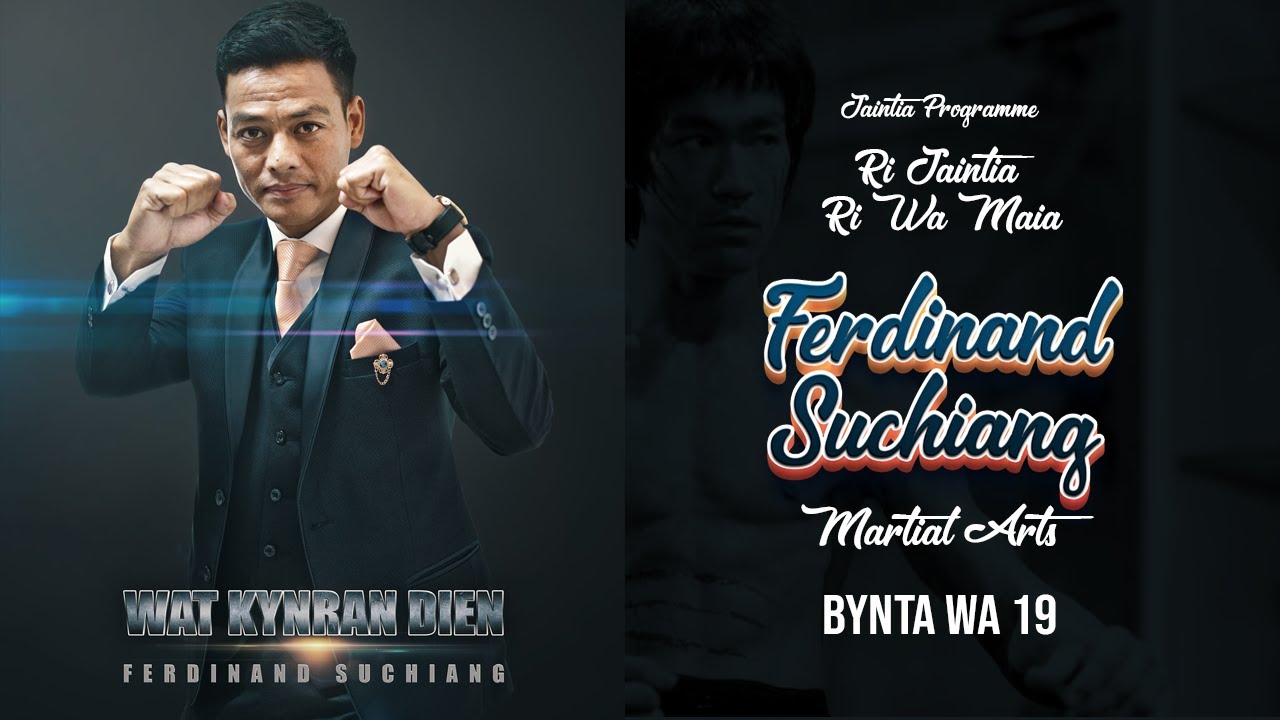 Ri Jaintia Ri wa Maia || Ferdinand Suchiang Martial Arts || Episode 19 - YouTube