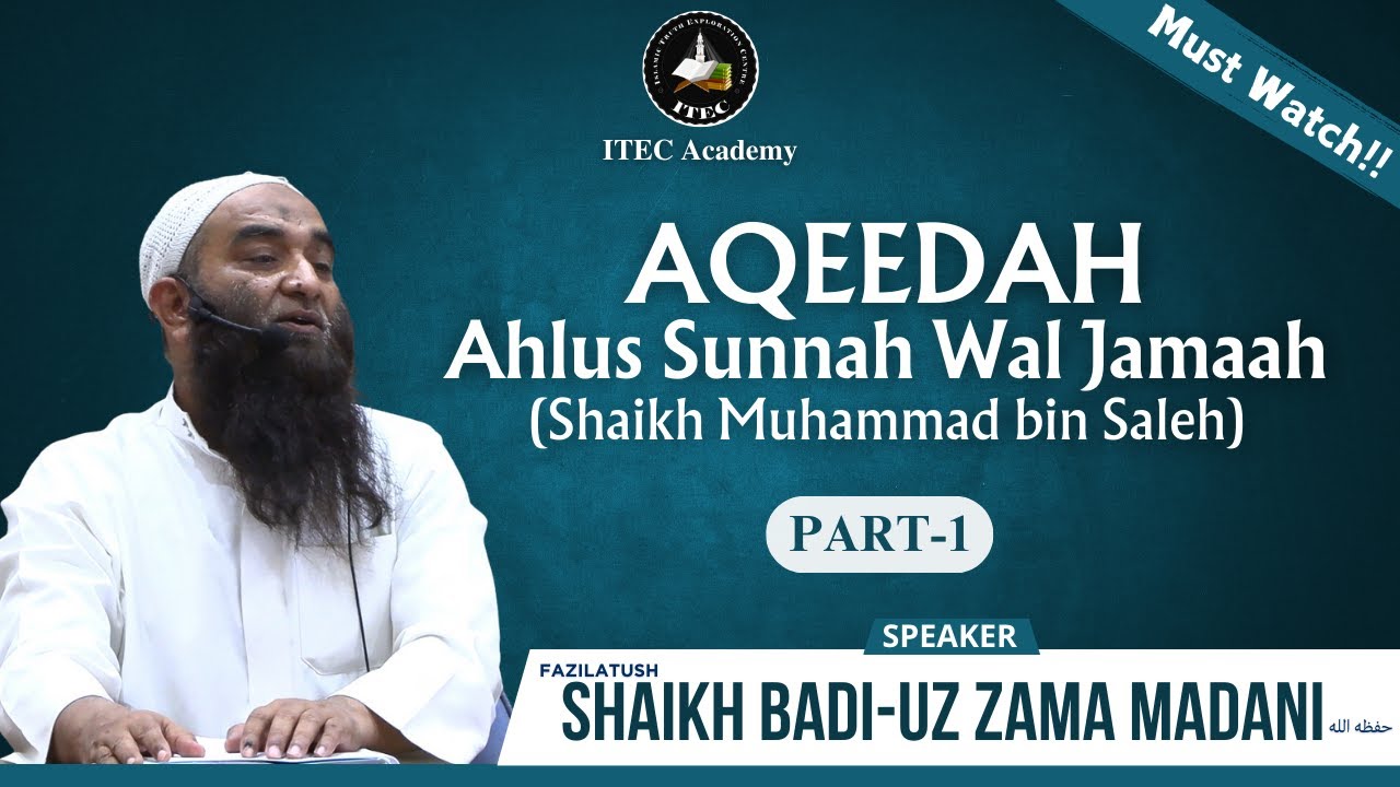 AQEEDAH AHLUS SUNNAH WAL JAMAAH | Part-1 | By Shaikh Badu Uz Zama ...