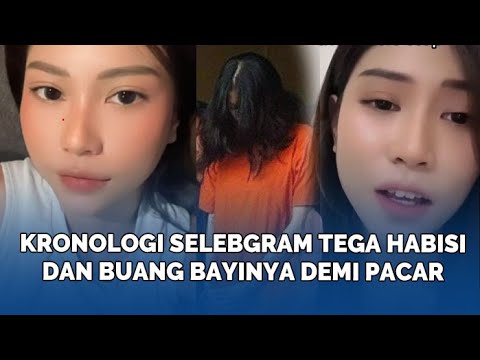 Kronologi Selebgram Tega Habisi dan Buang Bayinya Demi Pacar Baru - YouTube