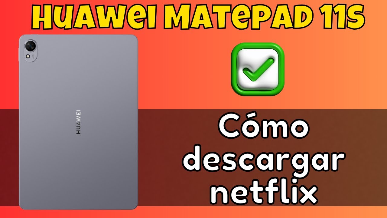 Cómo descargar netflix en Huawei Matepad 11s - YouTube