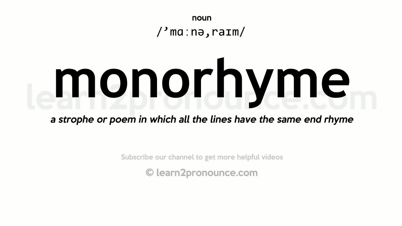 Pronunciation of Monorhyme | Definition of Monorhyme - YouTube