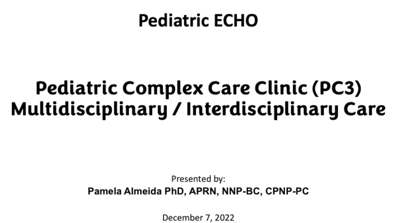 Pediatric Complex Care Clinic (PC3) Multidisciplinary ...