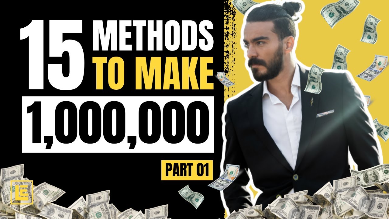 15 Strategies to Earn Your First Million (2023) (Part 1) - YouTube