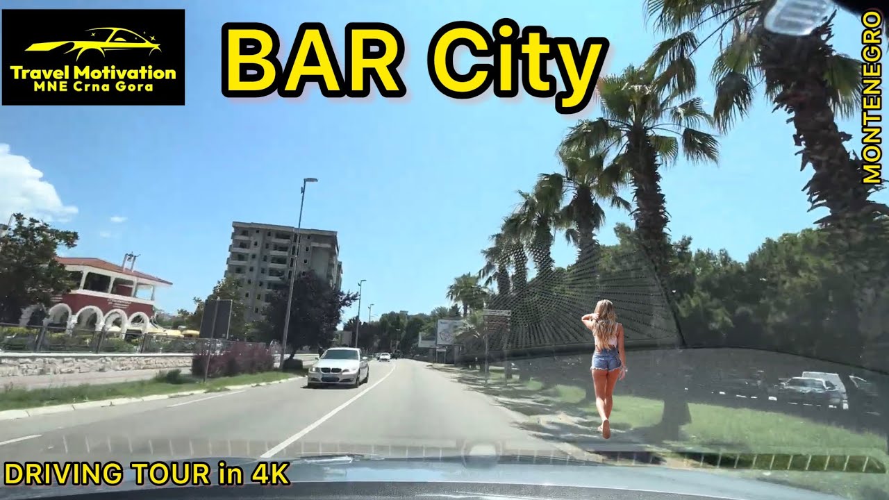 BAR City Driving Tour in 4K, MNE Crna Gora July 2023 - Vožnja kroz Bar ...