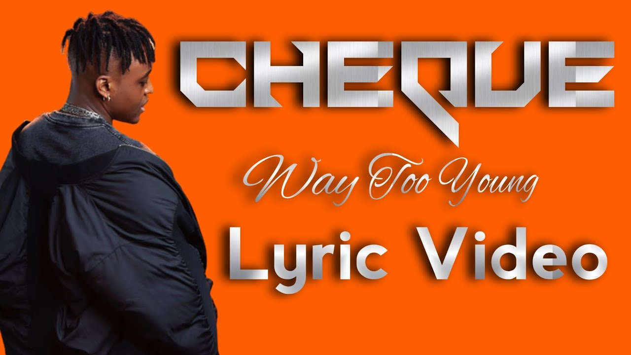 Cheque - Way Too Young (Lyrics Video) - YouTube