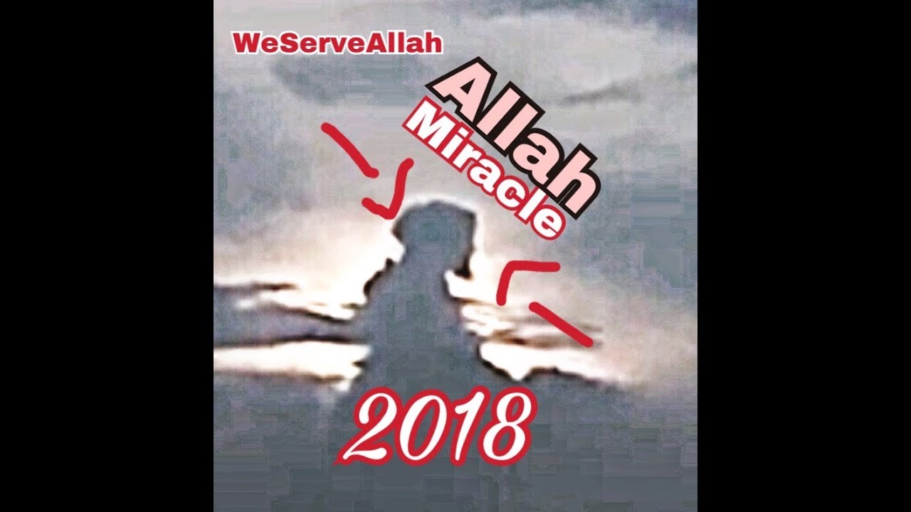 Allah Miracle 2018 In The Cloud Must Watch - YouTube