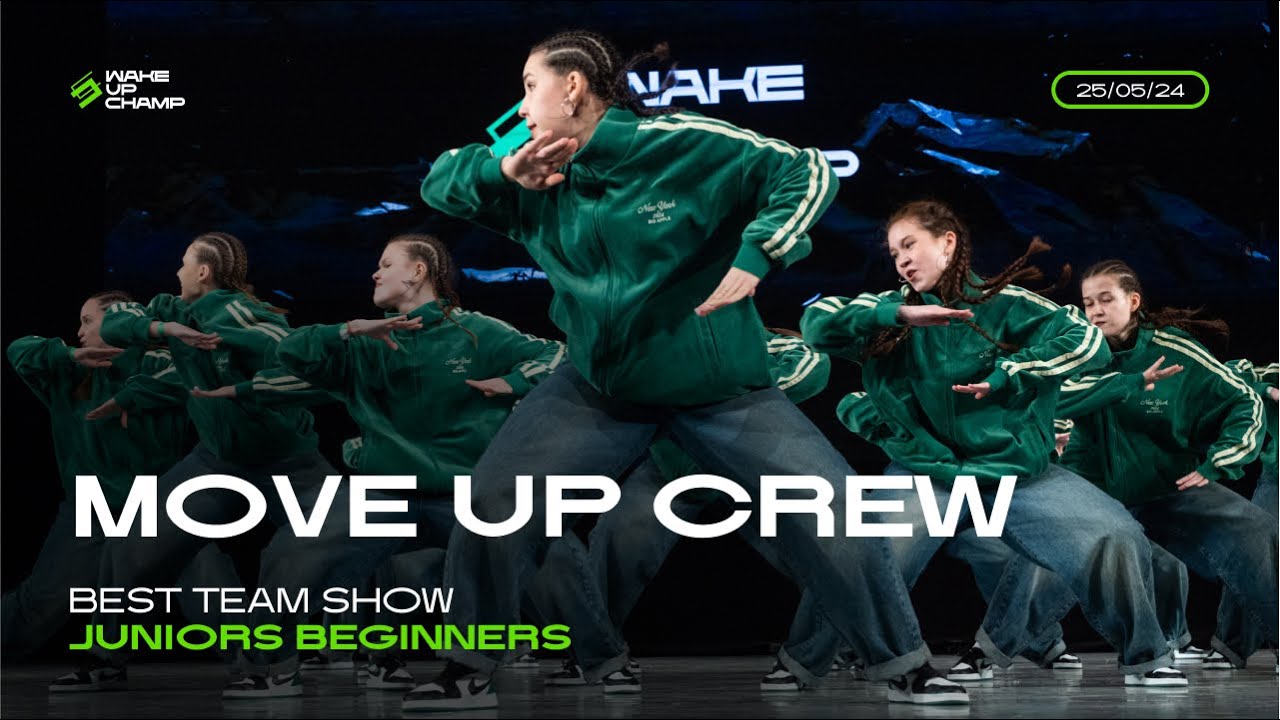 MOVE UP CREW | BEST TEAM SHOW JUNIORS BEGINNERS | WIDE VIEW | WAKE UP ...