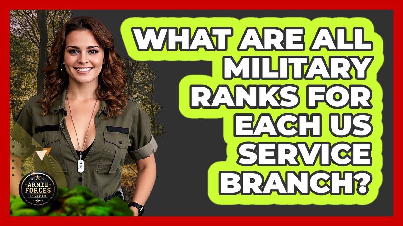 What Are All Military Ranks For Each US Service Branch? - Armed Forces ...