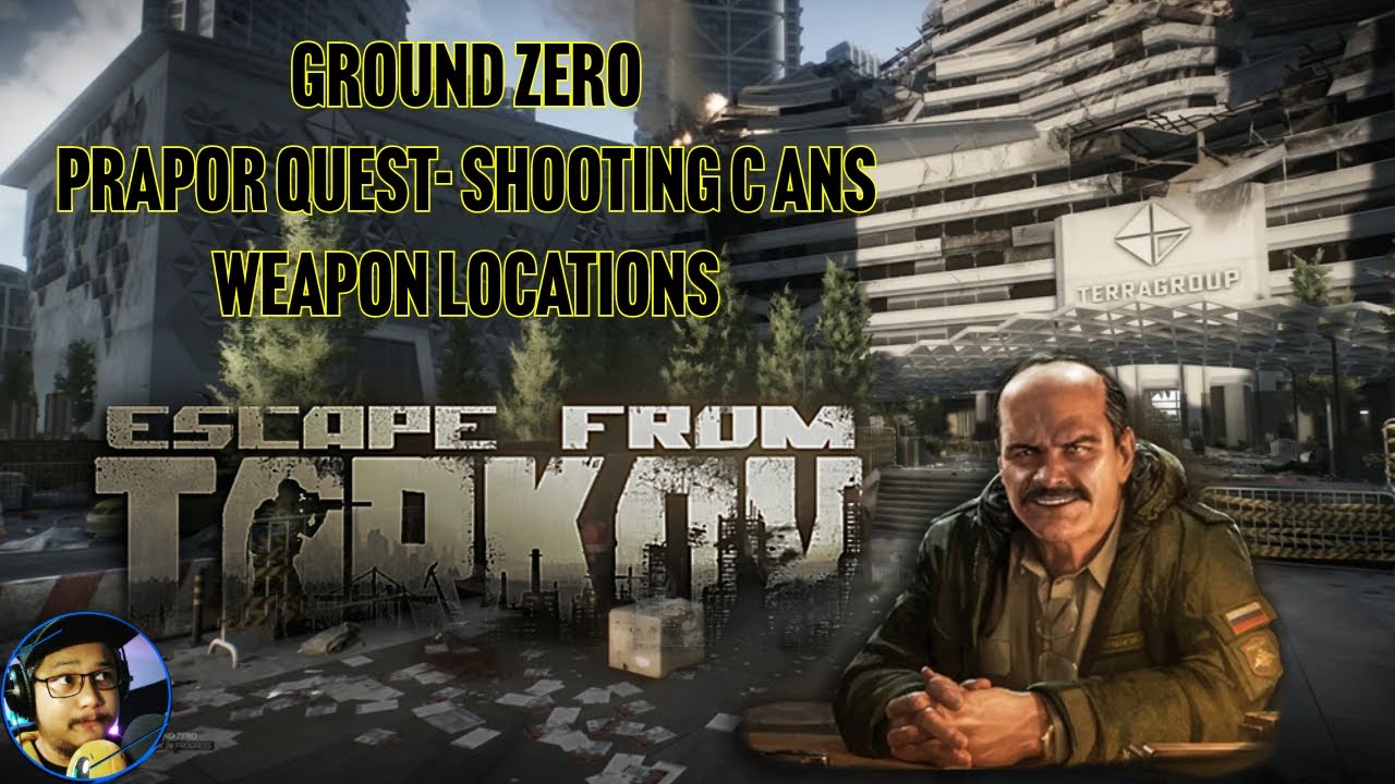 Ground Zero - Prapor Quest - Shooting Cans - weapon locations - YouTube