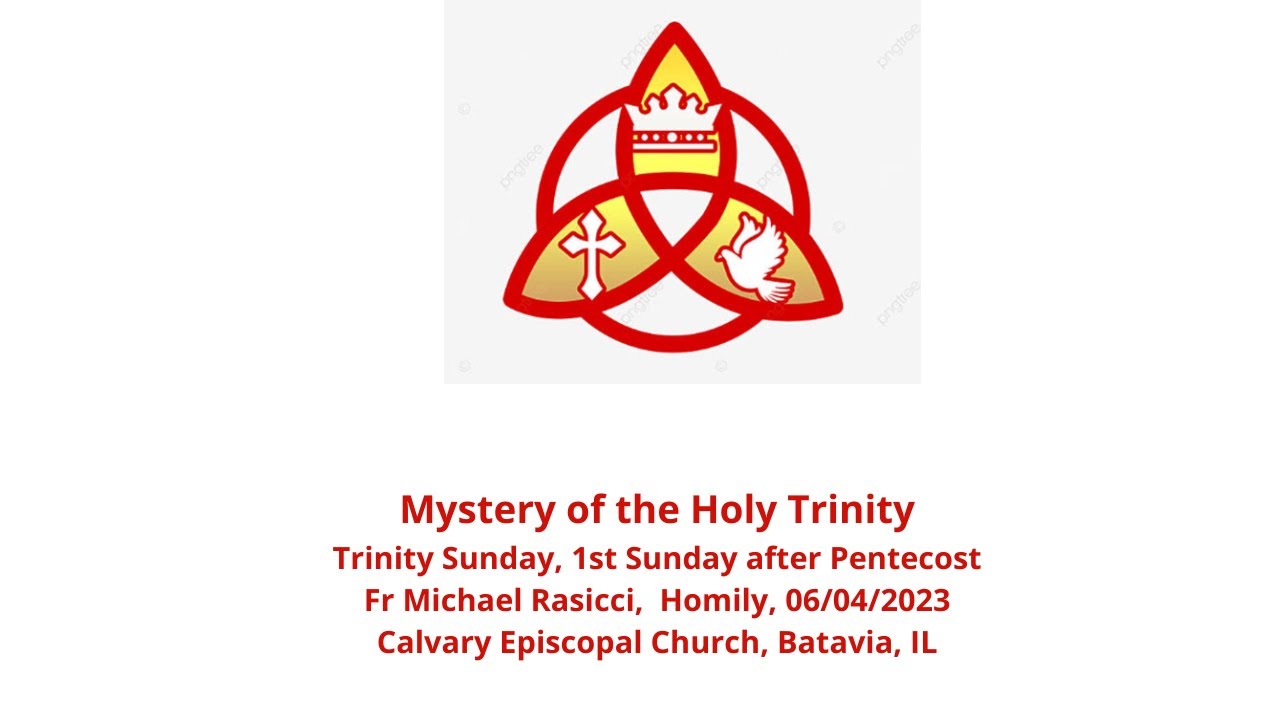 2023-06-04 "Mystery of the Holy Trinity" Homily--Trinity Sunday--1st ...
