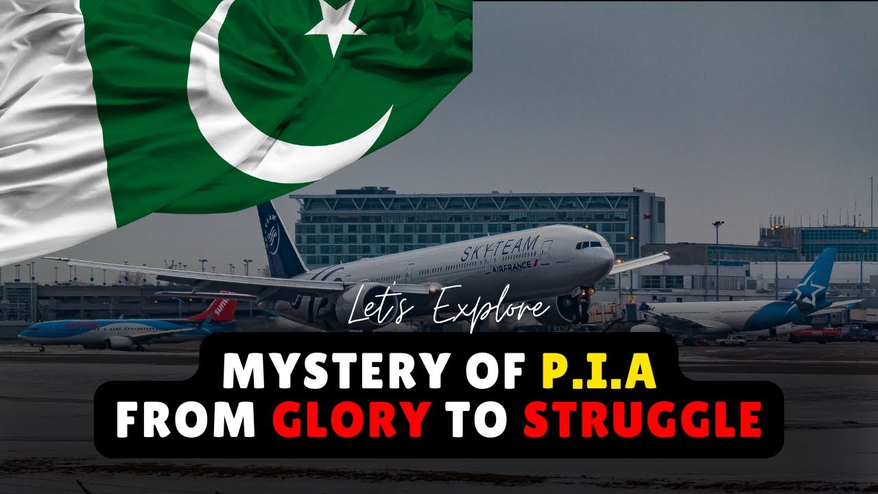 PIA Mystery: From Glory to Struggles - The Rise, Fall, and Future of ...