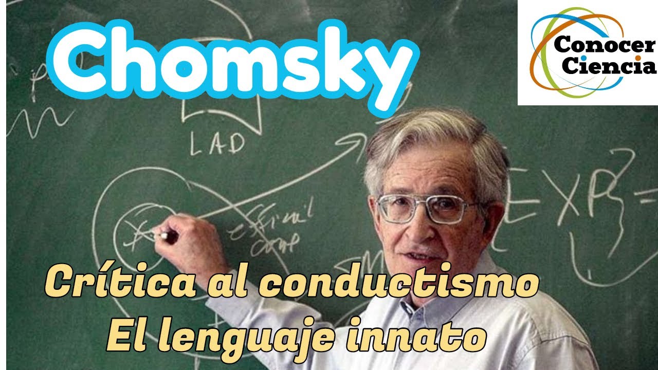 Chomsky - Crítica al conductismo - Lenguaje innato - YouTube