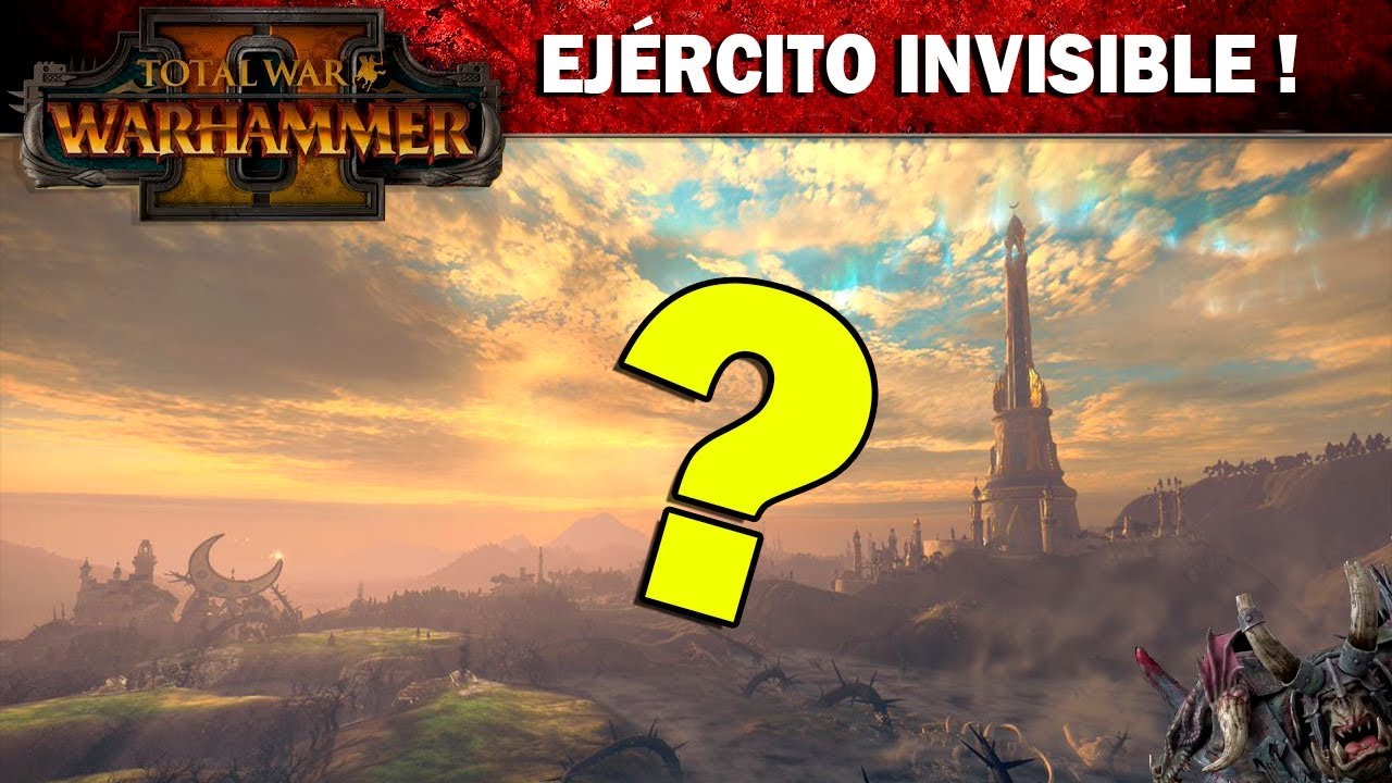 Total War: Warhammer 2 | El Ejército 100% INVISIBLE ! - YouTube