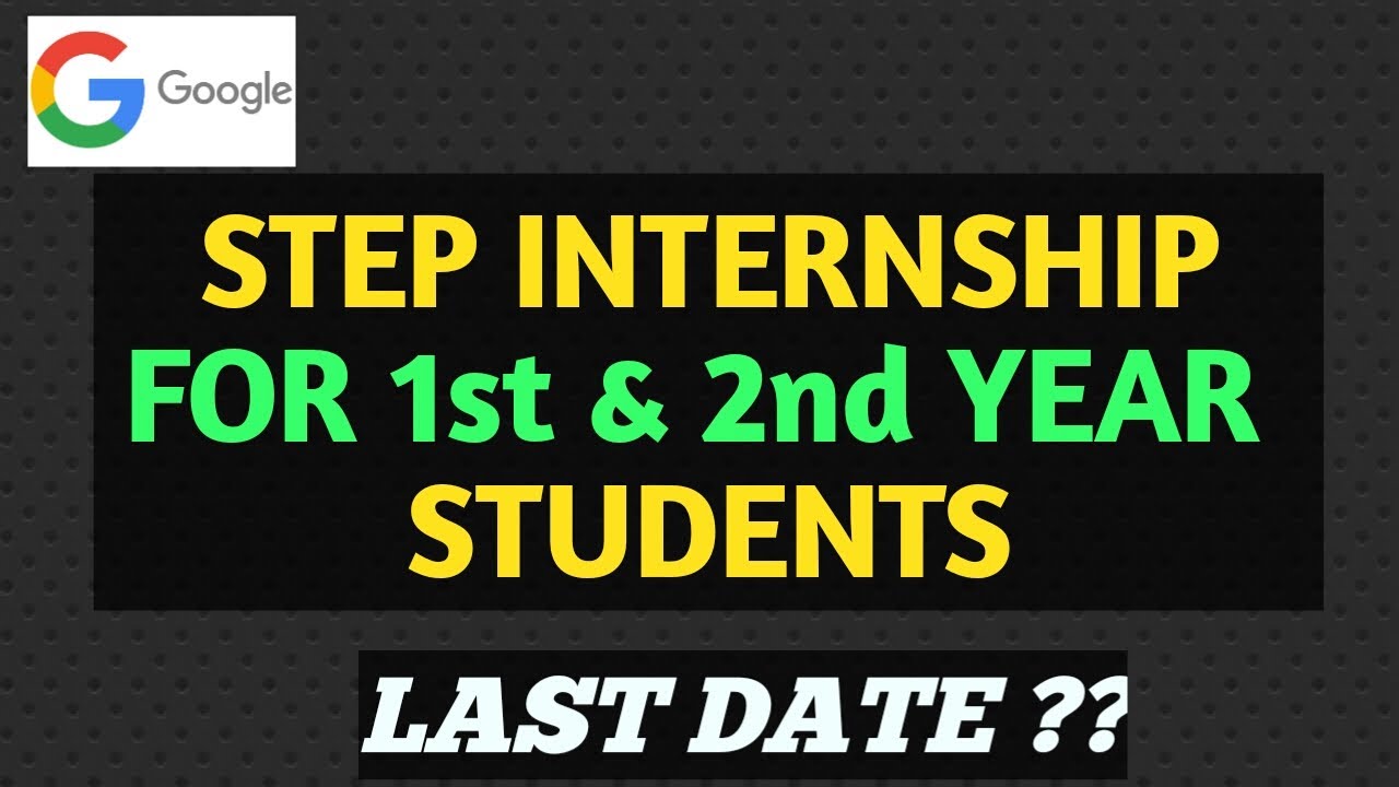 GOOGLE STEP INTERNSHIP 2021 FOR 2ND YEAR STUDENTS || APPLY NOW🔥🔥🔥🔥🔥 ...