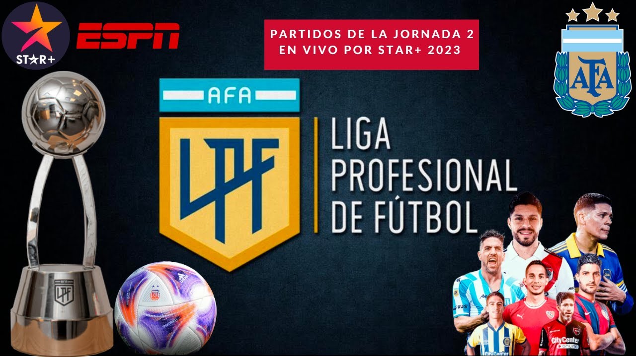 Partidos de la JORNADA 2 de la Liga Profesional de Fútbol que se ...