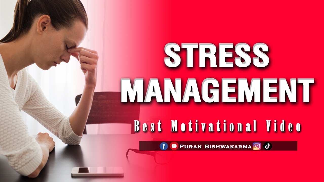 STRESS MANAGEMENT | | POWERFUL MOTIVATIONAL VIDEO | | - YouTube