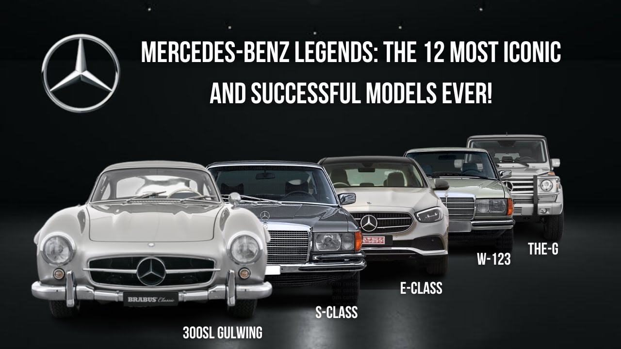 Mercedes-Benz Legends: The 12 Most Iconic and Successful Models Ever ...