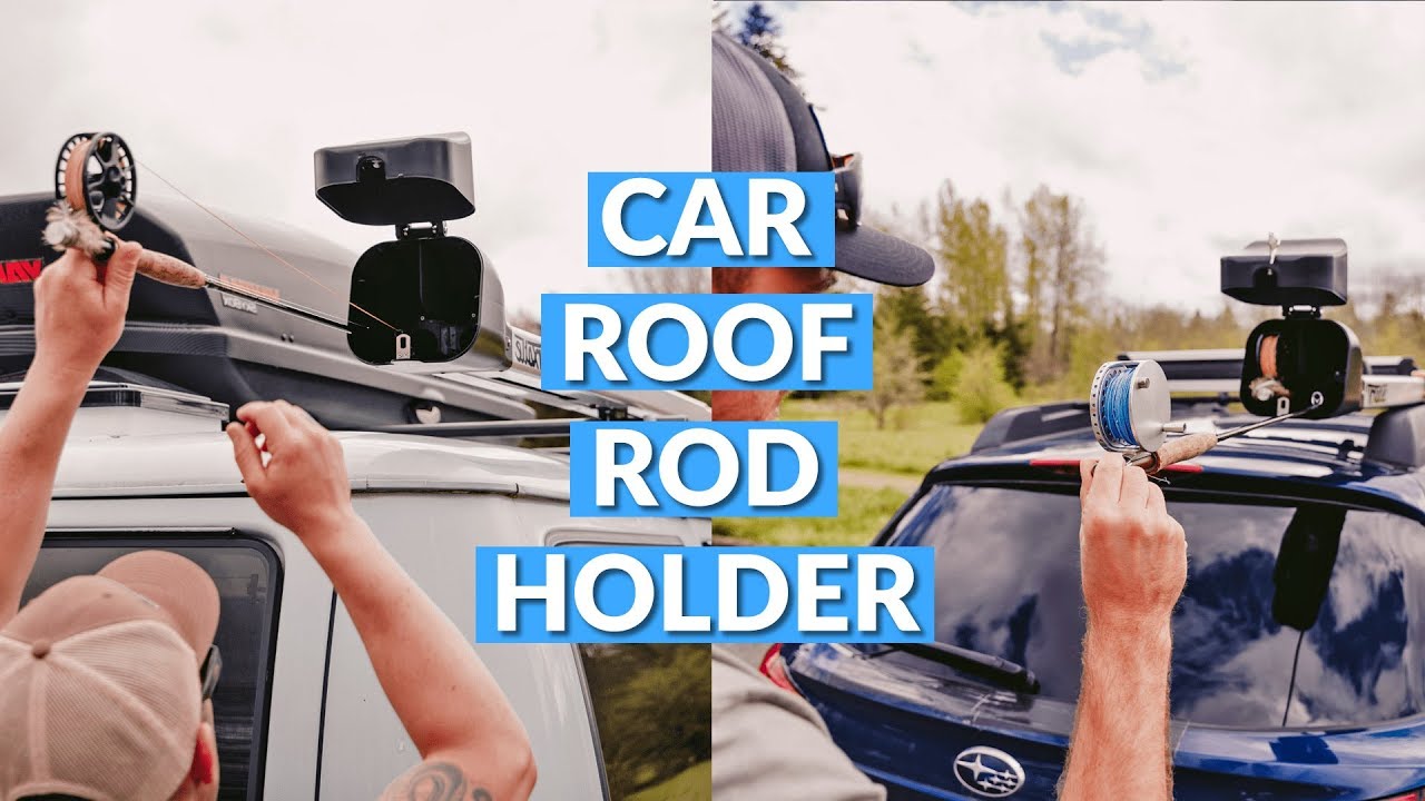 Car Rooftop Fishing Rod Holder - YouTube