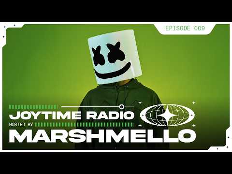 Joytime Radio #009 - Hosted by Marshmello