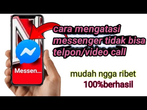 solusi messenger tidak bisa untuk telpon/video call
