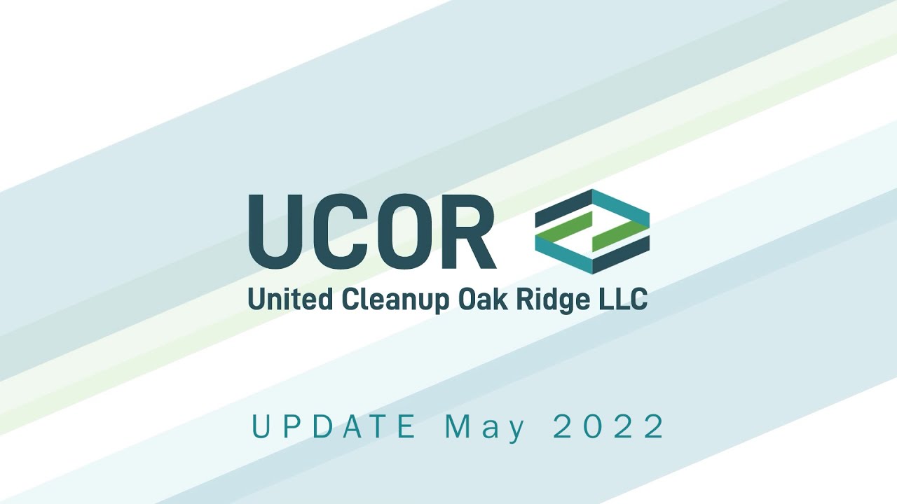 UCOR Update for May 2022 - YouTube