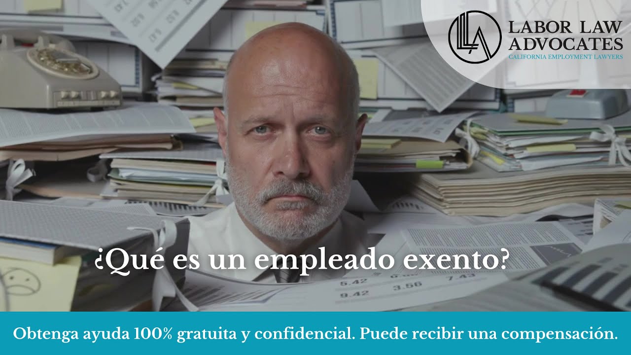 ¿Qué es un Empleado Exento? | Labor Law Advocates - YouTube