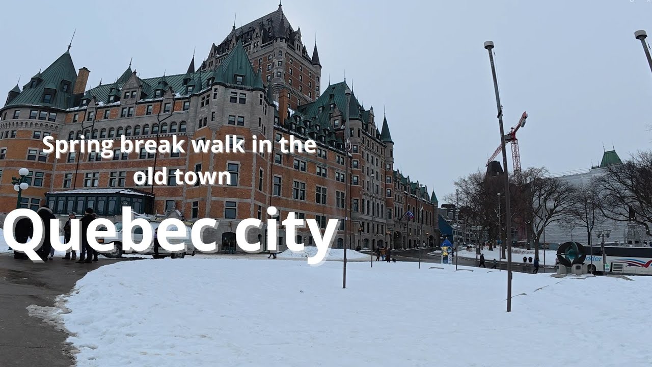 [4k60FPS] Québec city walk | Spring break walk in the old town part 2 ...