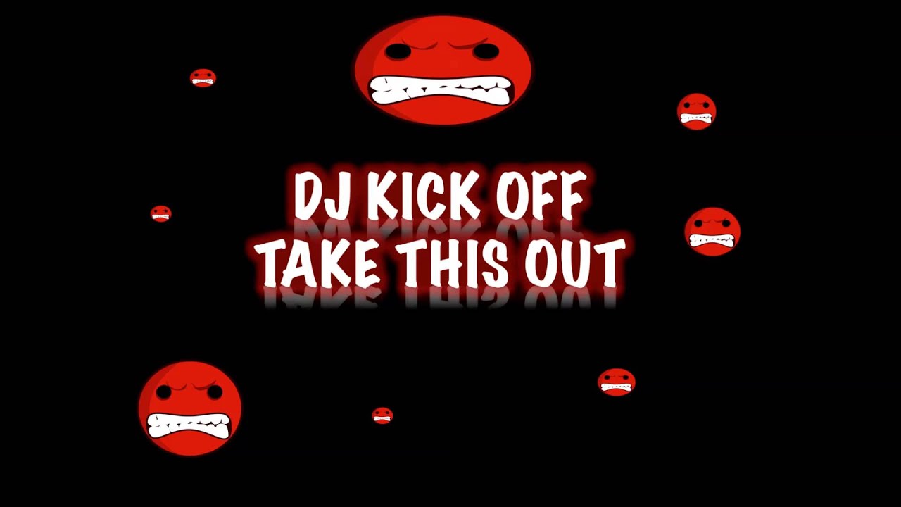 Dj Kick Off Take This Out - YouTube