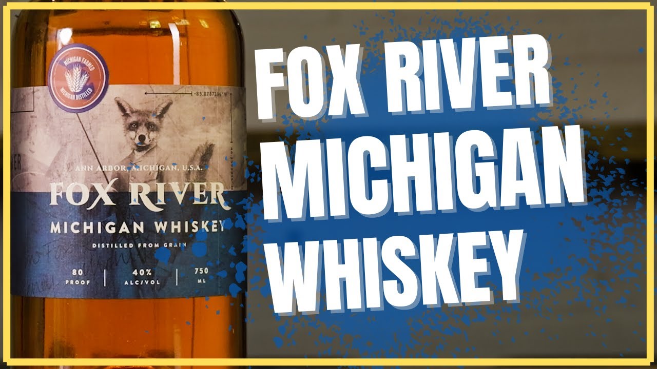 Fox River Michigan Whiskey - YouTube
