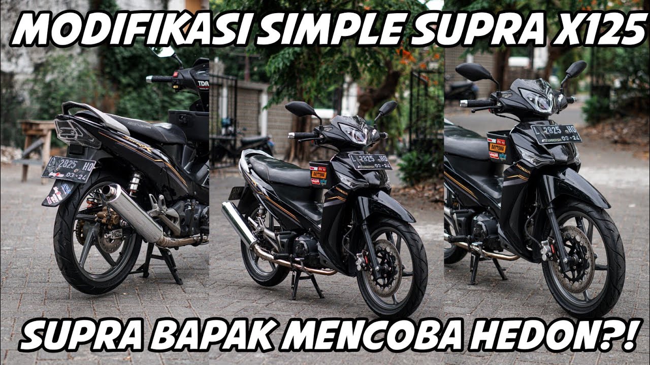 MODIFIKASI SUPRA X 125 DAILY USE!!! 😍🔥 || SUPRA BAPAK MENCOBA HEDON ...