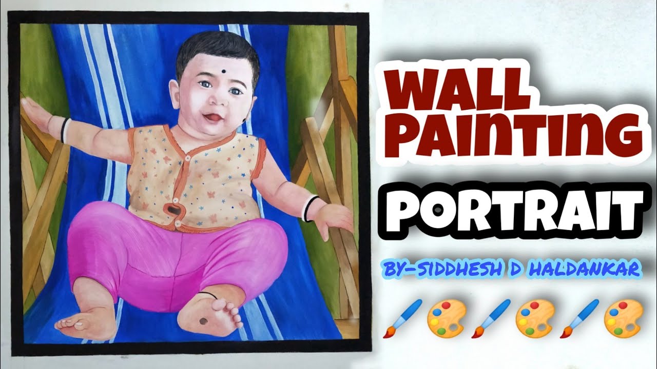 Wall Painting | Portrait | little Baby | Poster Colour | Sid Haldankar ...
