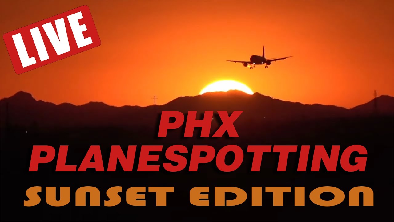 PHX Planespotting: Sunset Edition - YouTube